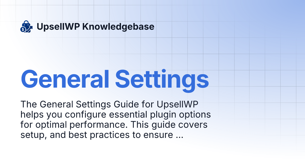 General Settings | UpsellWP Knowledgebase