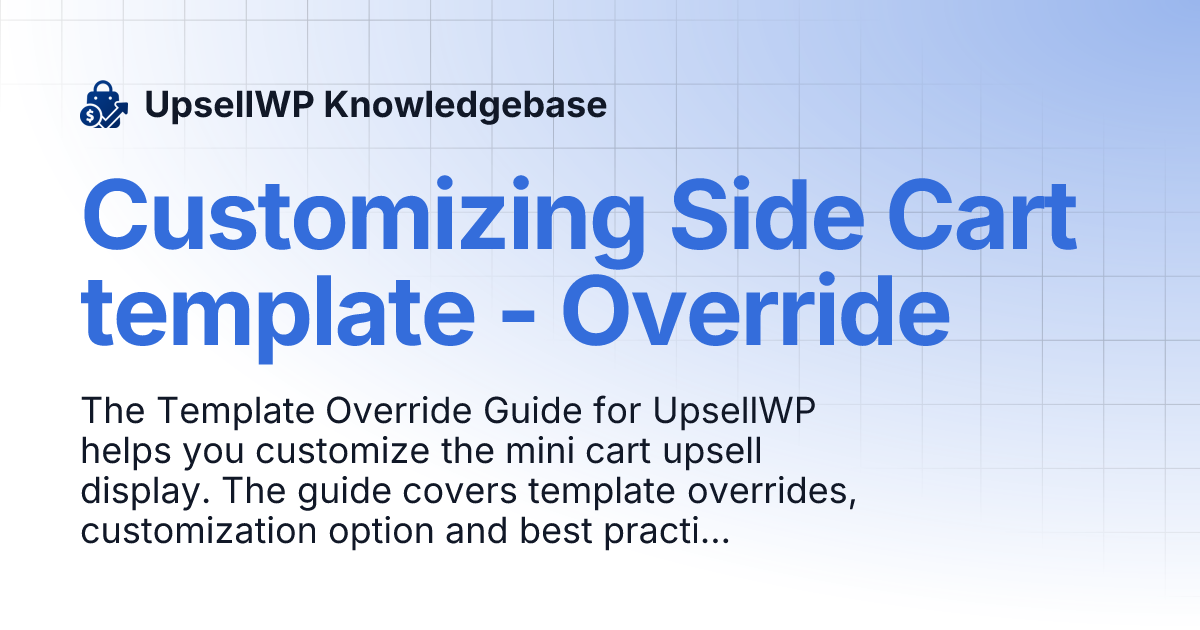 Customizing Side Cart template - Override | UpsellWP Knowledgebase